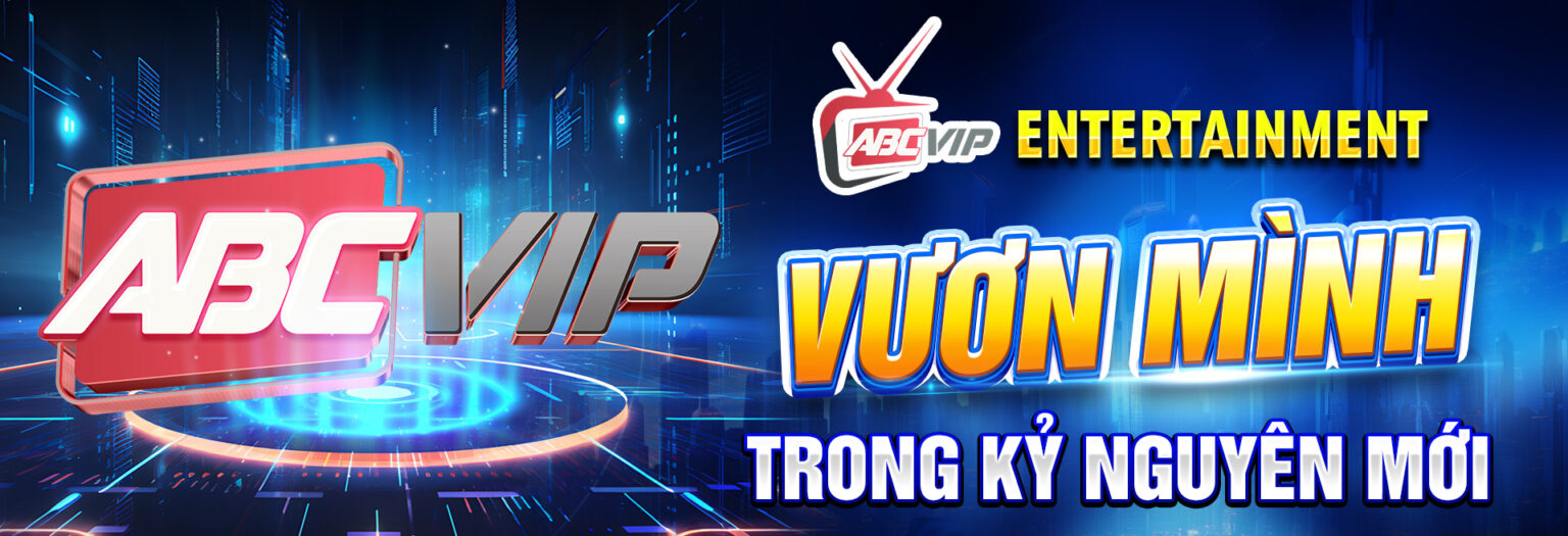 TRANG CHỦ - ABCVIP ENTERTAINMENT