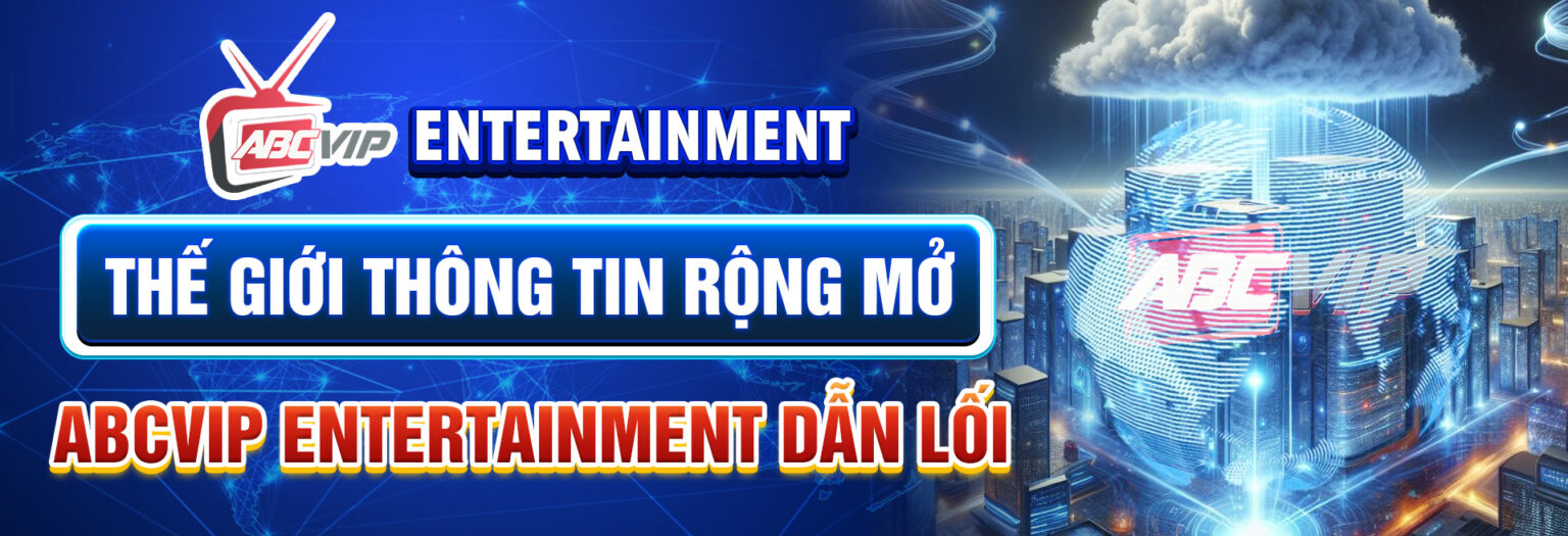 TRANG CHỦ - ABCVIP ENTERTAINMENT